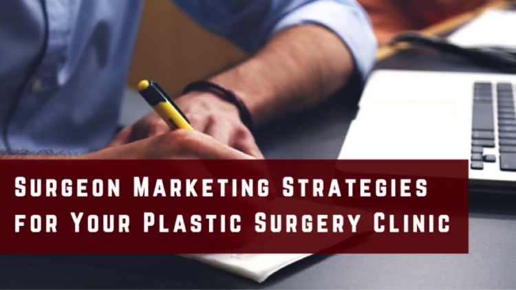 Surgeon Marketing Strategies for Your Plastic Surgery Clinic - OnPoint